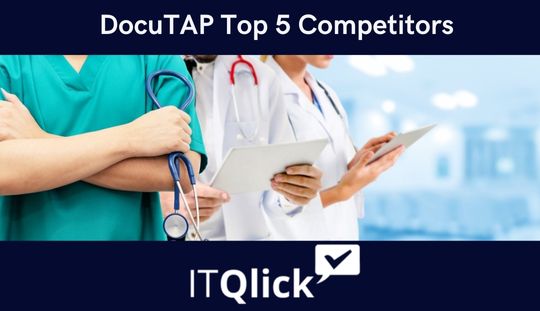 DocuTAP Top 5 Competitors - Best EMR Medical Practice | ITQlick Blog